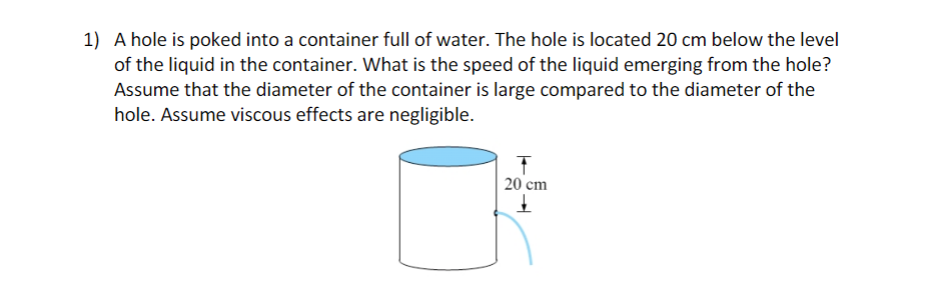 Solved 1) A hole is poked into a container full of water. | Chegg.com