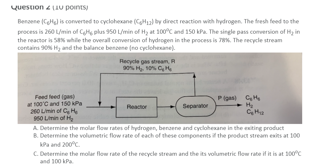 Solved Question 2 (10 points) Benzene (C6H6) is converted to | Chegg.com