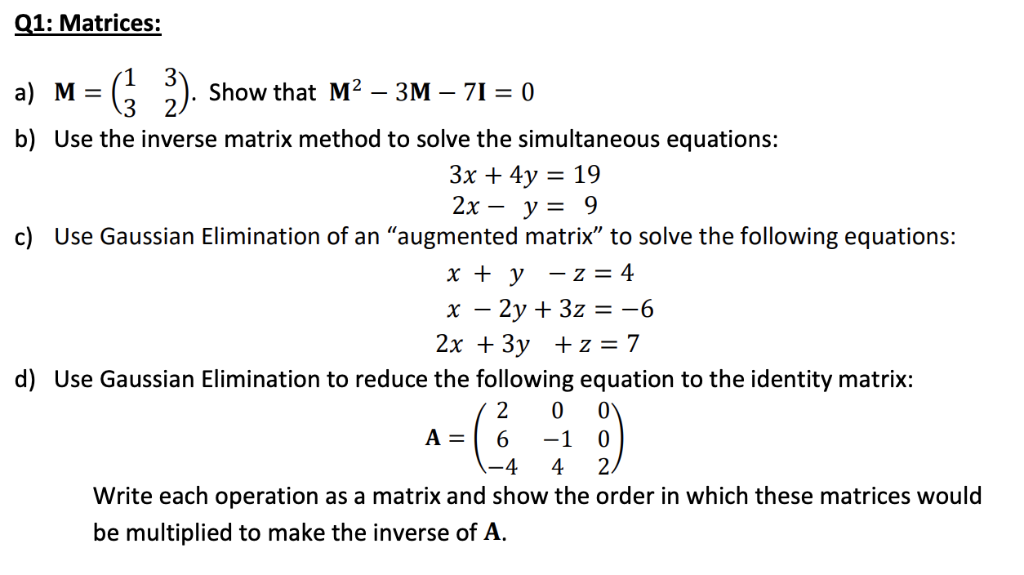 Solved Q1: Matrices: Show that M2 ЗМ — 71 — 0 a) М b) Use | Chegg.com