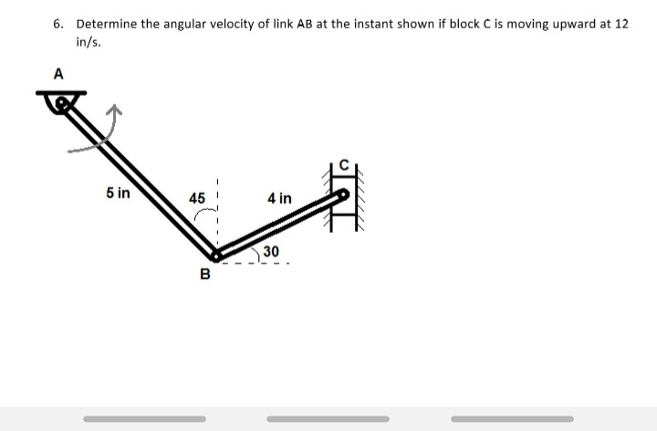 Solved 6. Determine the angular velocity of link AB at the | Chegg.com