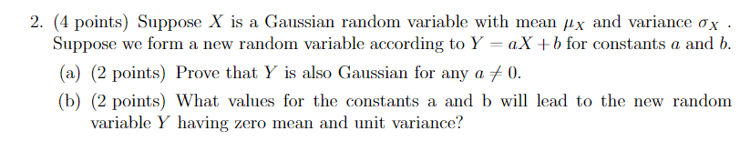 Solved 2. (4 points) Suppose X is a Gaussian random variable | Chegg.com