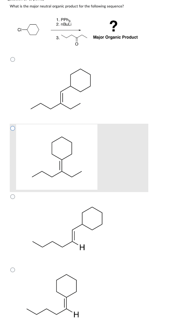 Solved What is the major neutral organic product for the | Chegg.com