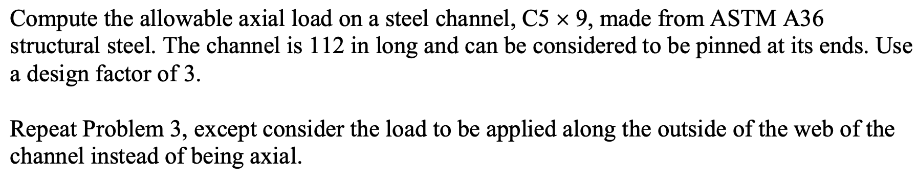 Solved Compute the allowable axial load on a steel channel, | Chegg.com