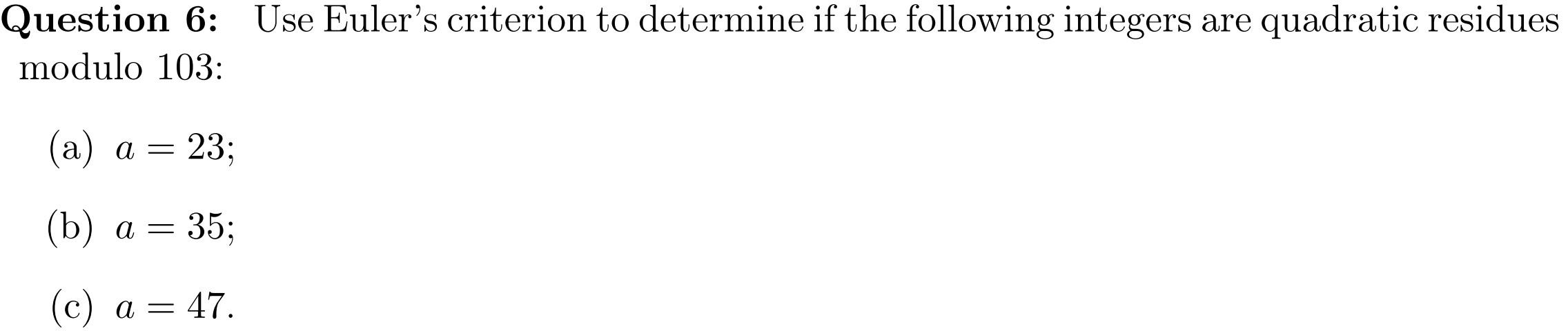 Solved Question 6: Use Euler's criterion to determine if the | Chegg.com