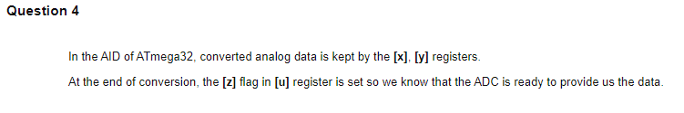 Question 4 In the AID of ATmega32, converted analog | Chegg.com