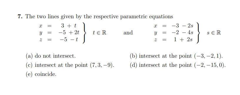 Solved 7. The two lines given by the respective parametric | Chegg.com
