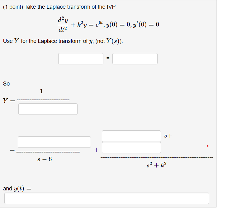 Solved (1 point) Take the Laplace transform of the IVP | Chegg.com