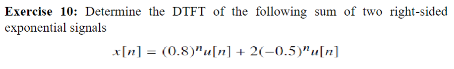 [Solved]: Exercise 10: Determine the DTFT of the following