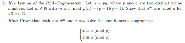 Solved 2. Key Lemma of the RSA-Cryptosystem: Let n = pq, | Chegg.com