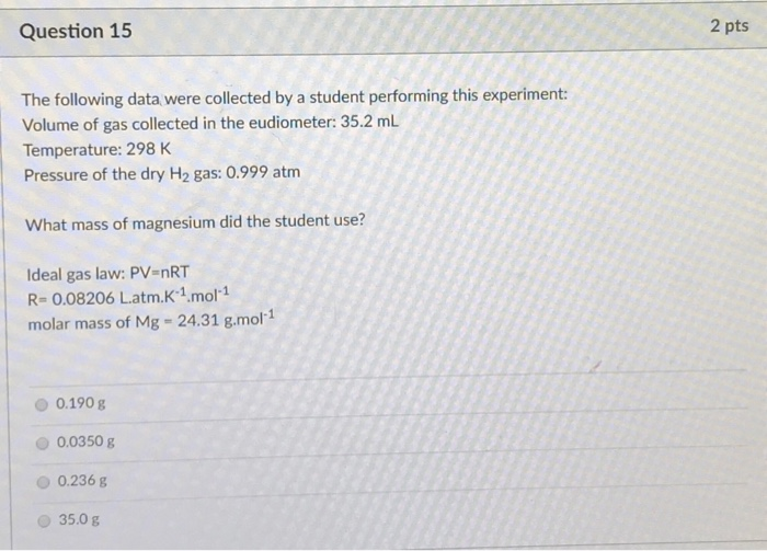 Solved Question 15 2 pts The following data were collected | Chegg.com
