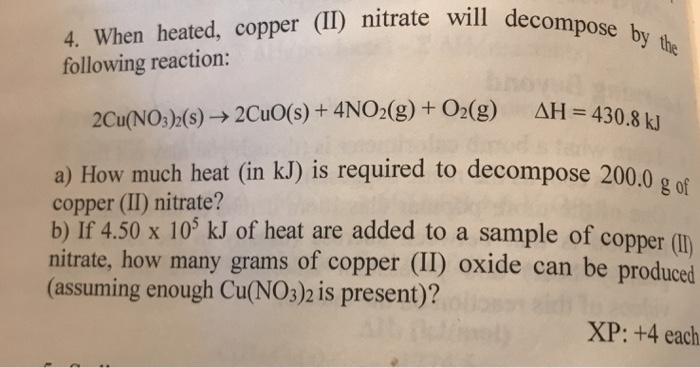 Solved 4. When heated, copper (II) nitrate will de following | Chegg.com