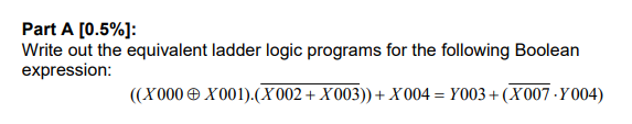 Solved Write out the equivalent ladder logic programs | Chegg.com