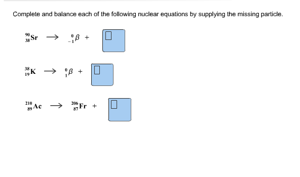 Solved Complete and balance each of the following nuclear | Chegg.com