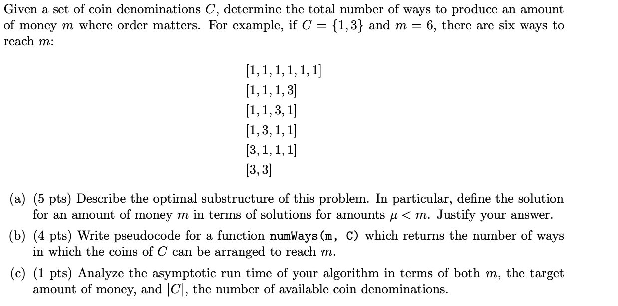 Solved Given a set of coin denominations C, determine the | Chegg.com