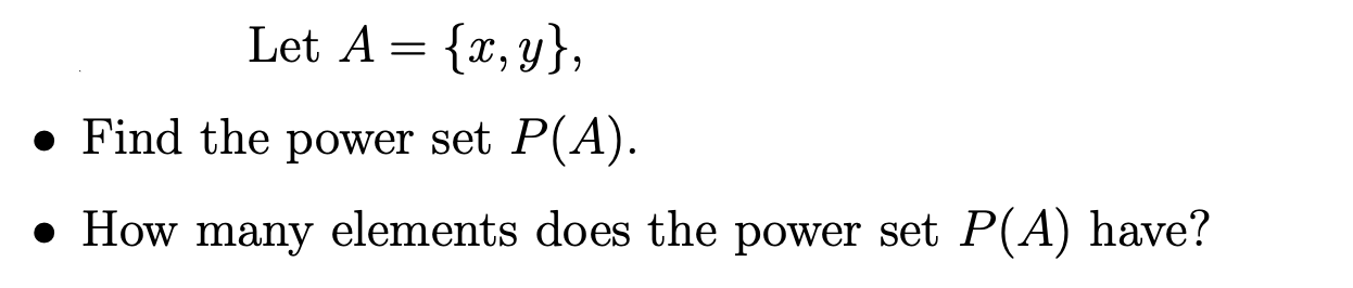 Solved Let A={x,y},Find the power set P(A).How many elements | Chegg.com