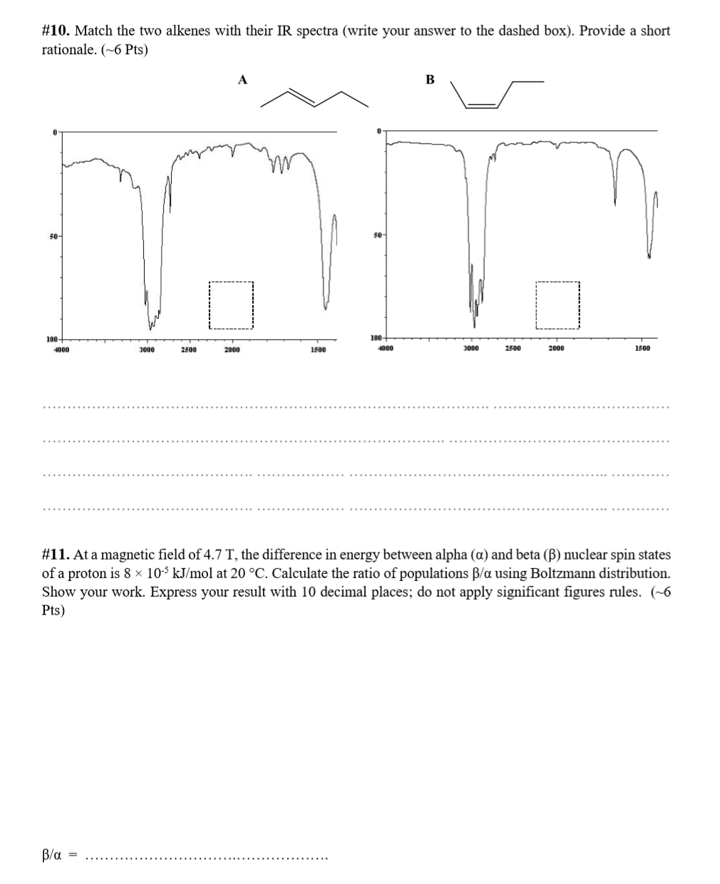 Solved #10. Match the two alkenes with their IR spectra | Chegg.com