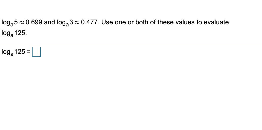 Solved log, 5 ~0.699 and log 3~0.477. Use one or both of | Chegg.com