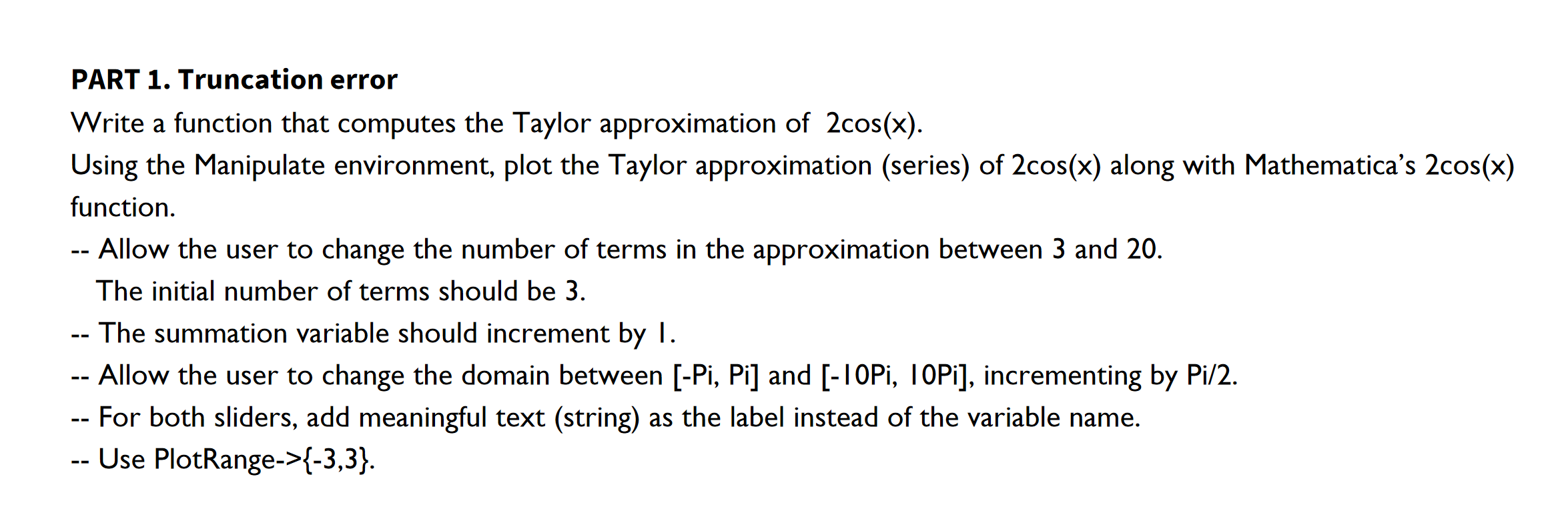 Solved PART 1. Truncation error Write a function that | Chegg.com