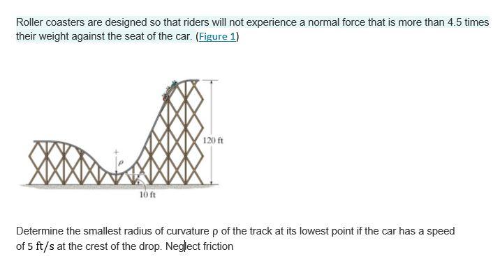 Solved Roller coasters are designed so that riders will not | Chegg.com