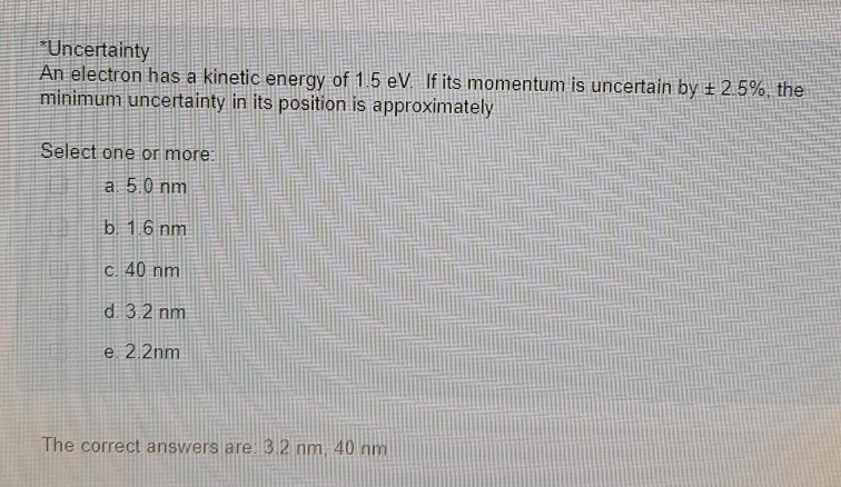 Solved Uncertainty minimum uncertainty in its position is | Chegg.com