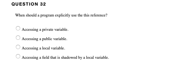 Solved QUESTION 32 When should a program explicitly use the | Chegg.com
