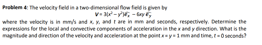 Solved Problem 4: The velocity field in a two-dimensional | Chegg.com