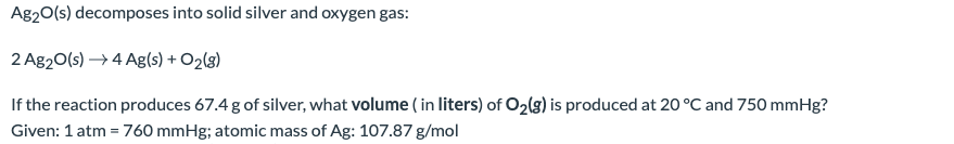 Solved Ag2O(s) decomposes into solid silver and oxygen gas: | Chegg.com