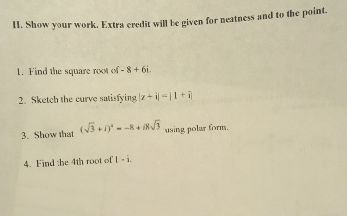 Solved II. Show your work. Extra credit will be given for | Chegg.com