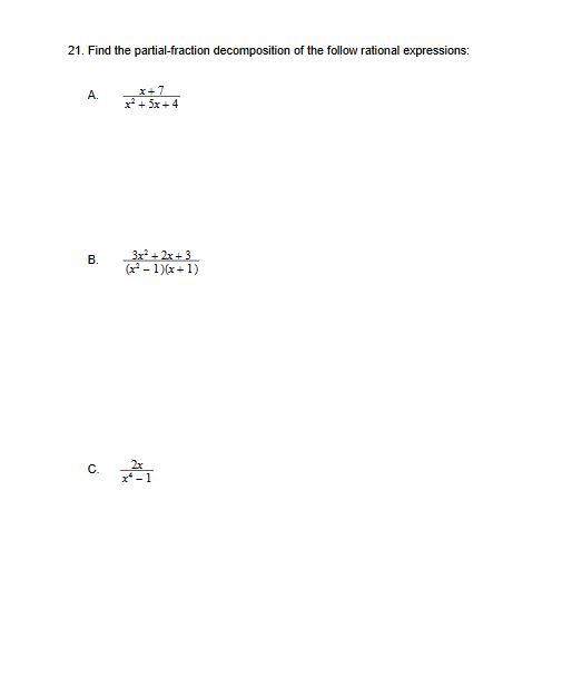 Solved 21. Find the partial-fraction decomposition of the | Chegg.com