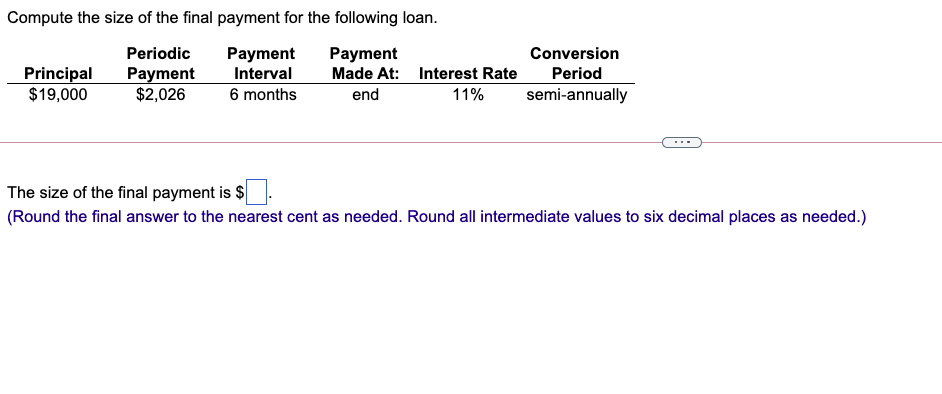 Solved Compute the size of the final payment for the | Chegg.com