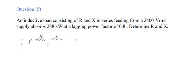 Solved An inductive load consisting of R and X in series | Chegg.com