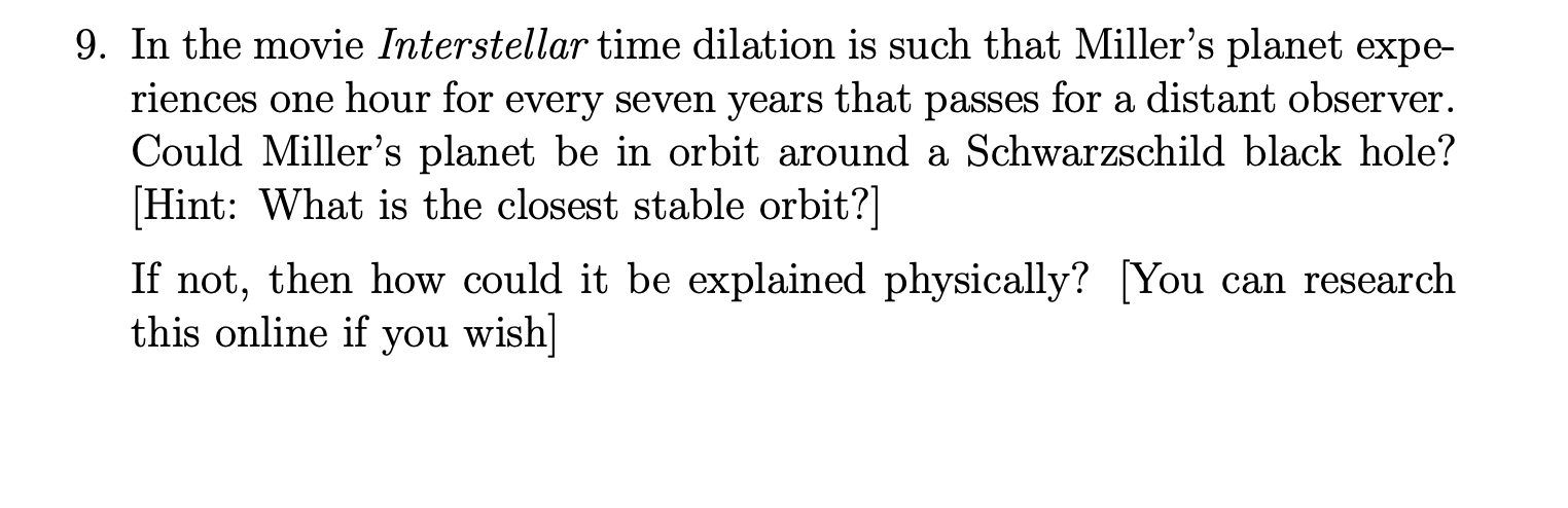 Solved 9. In the movie Interstellar time dilation is such | Chegg.com