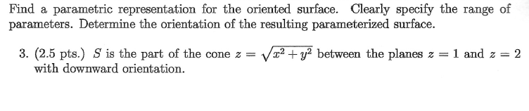 Solved Find a parametric representation for the oriented | Chegg.com