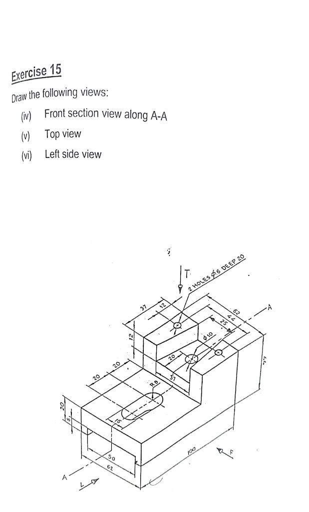 Solved Exercise 15 Draw the following views: (iv) Front | Chegg.com