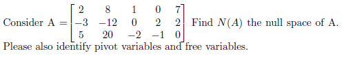 Solved Consider A =⎣⎡2−358−122010−202−1720⎦⎤ Find N(A) the | Chegg.com
