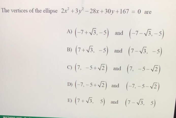 Solved The vertices of the ellipse 2x2 +3y2 -28x+30y +167 0 | Chegg.com