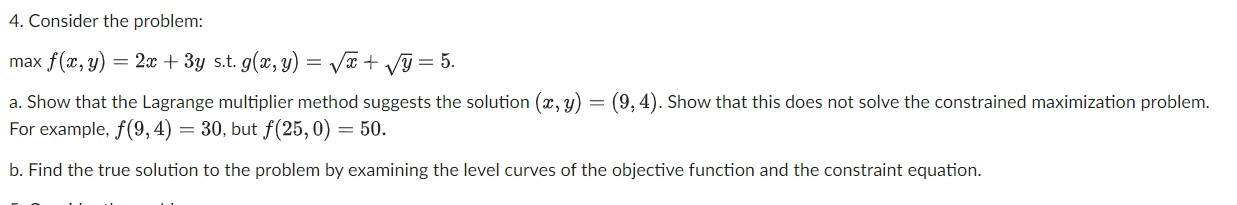Solved maxf(x,y)=2x+3y s.t. g(x,y)=x+y=5. a. Show that the | Chegg.com