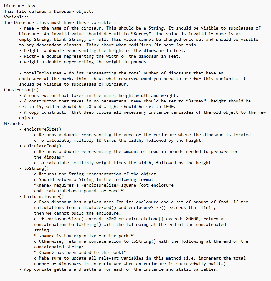 Solved Dinosaur.java This file defines a Dinosaur object. | Chegg.com