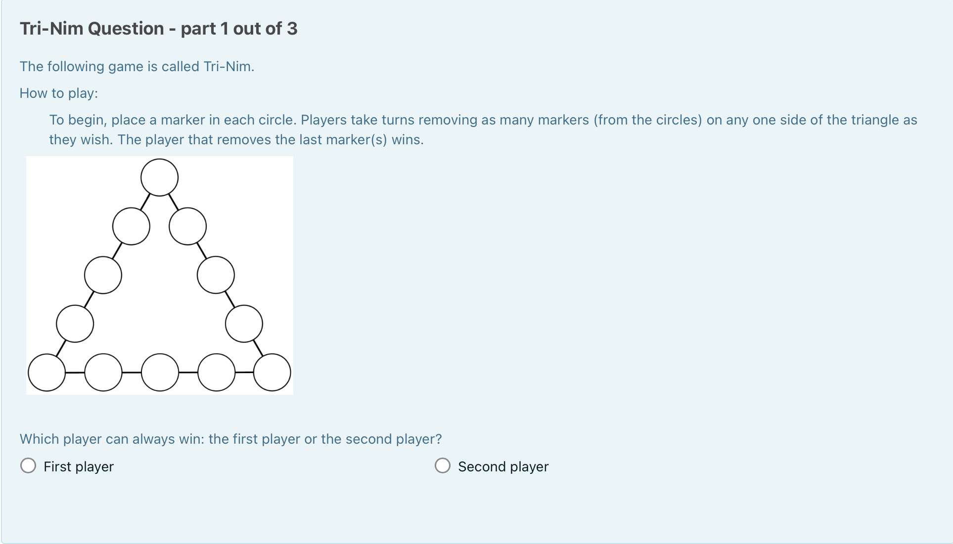 Solved Tri-Nim Question - part 1 out of 3 The following game | Chegg.com