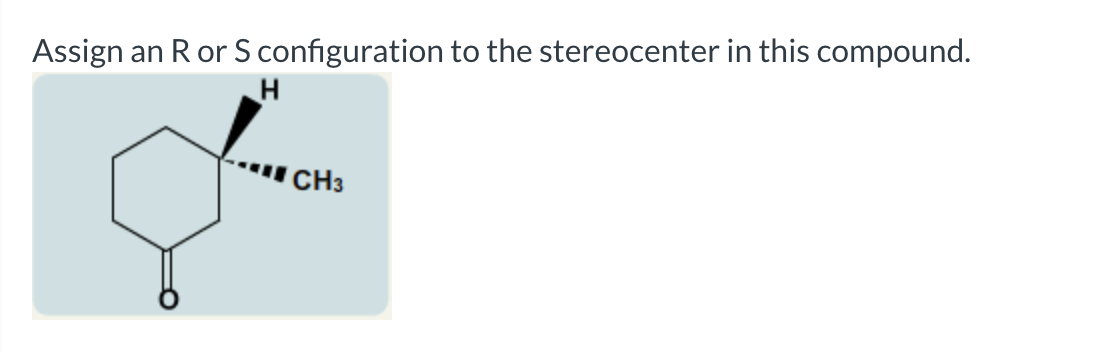 Solved Assign an R or S configuration to the stereocenter in | Chegg.com
