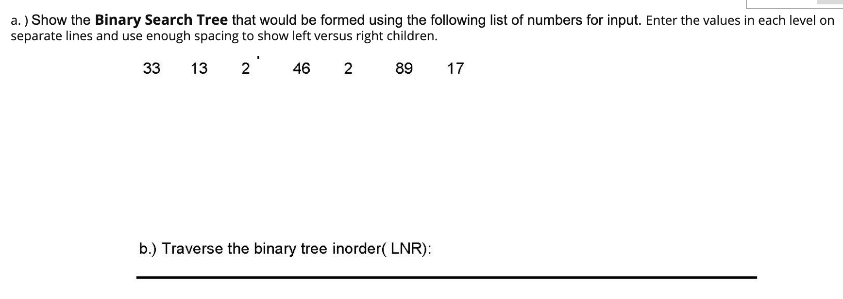 Solved a.) Show the Binary Search Tree that would be formed | Chegg.com