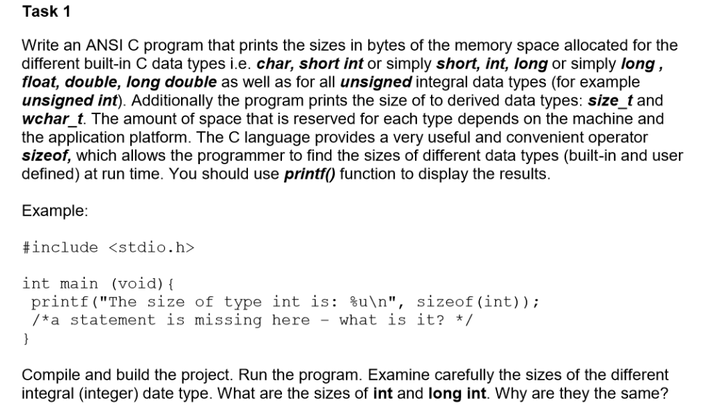 Solved Task 1 Write Ansi C Program Prints Sizes Bytes Memory Space Allocated Different Built 9685