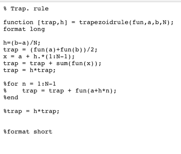 % Trap. rule function [trap,h] - trapezoidrule | Chegg.com