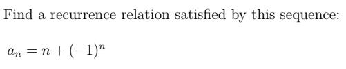 Solved Find a recurrence relation satisfied by this | Chegg.com