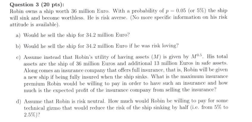 Question 3 (20 pts): Robin owns a ship worth 36 | Chegg.com