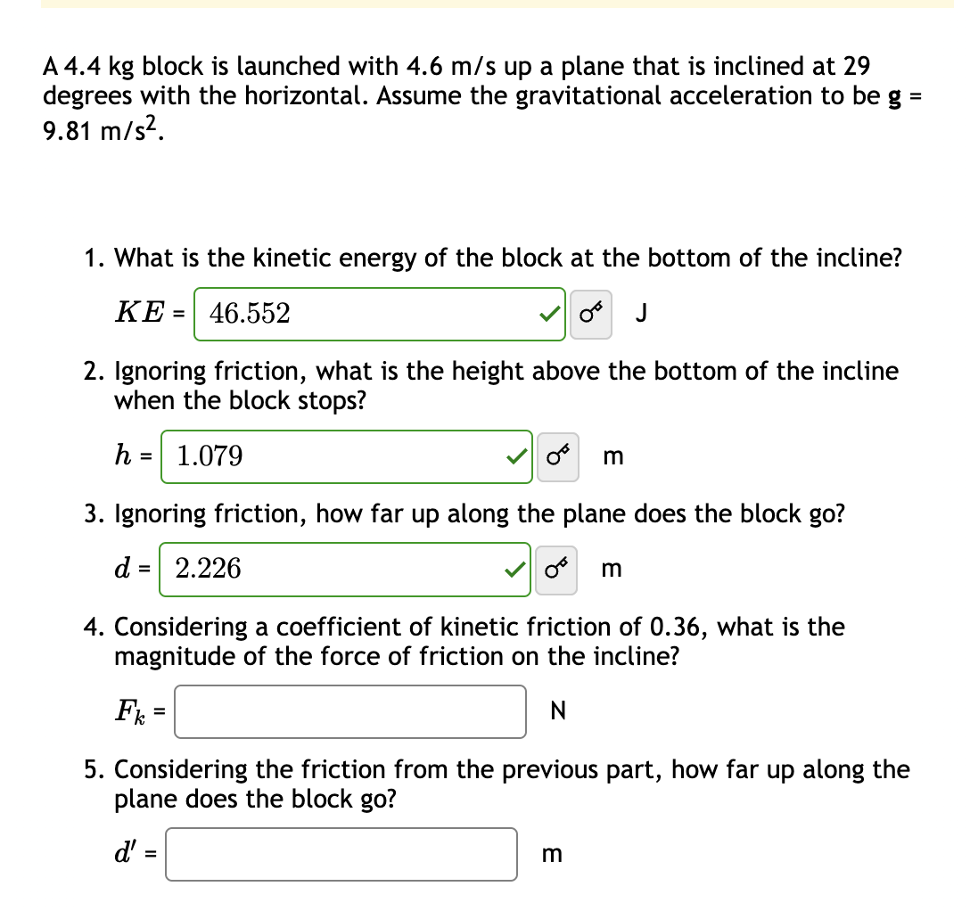 Solved A 4.4kg ﻿block is launched with 4.6ms ﻿up a plane | Chegg.com