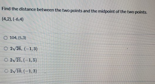 Solved Find the distance between the two points and the | Chegg.com