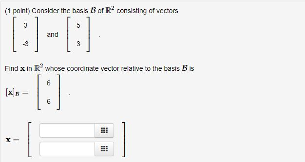 Solved 1) Consider the basis BB of R2R2 consisting of | Chegg.com