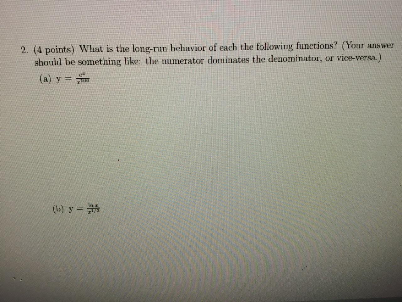 Solved 2. (4 points) What is the long-run behavior of each | Chegg.com