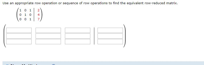 Solved Use an appropriate row operation or sequence of row | Chegg.com